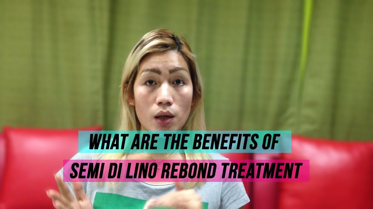 What Are The Benefits Of Semi Di Lino Rebond Treatment (Tagalog) - YouTube