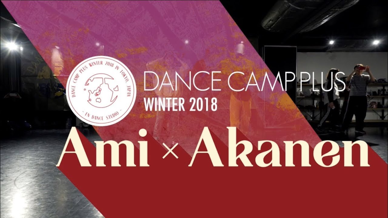 2018/2/1 DAY 1 (19:15 Class) Ami × Akanen -DANCE CAMP PLUS 2018 Winter ...