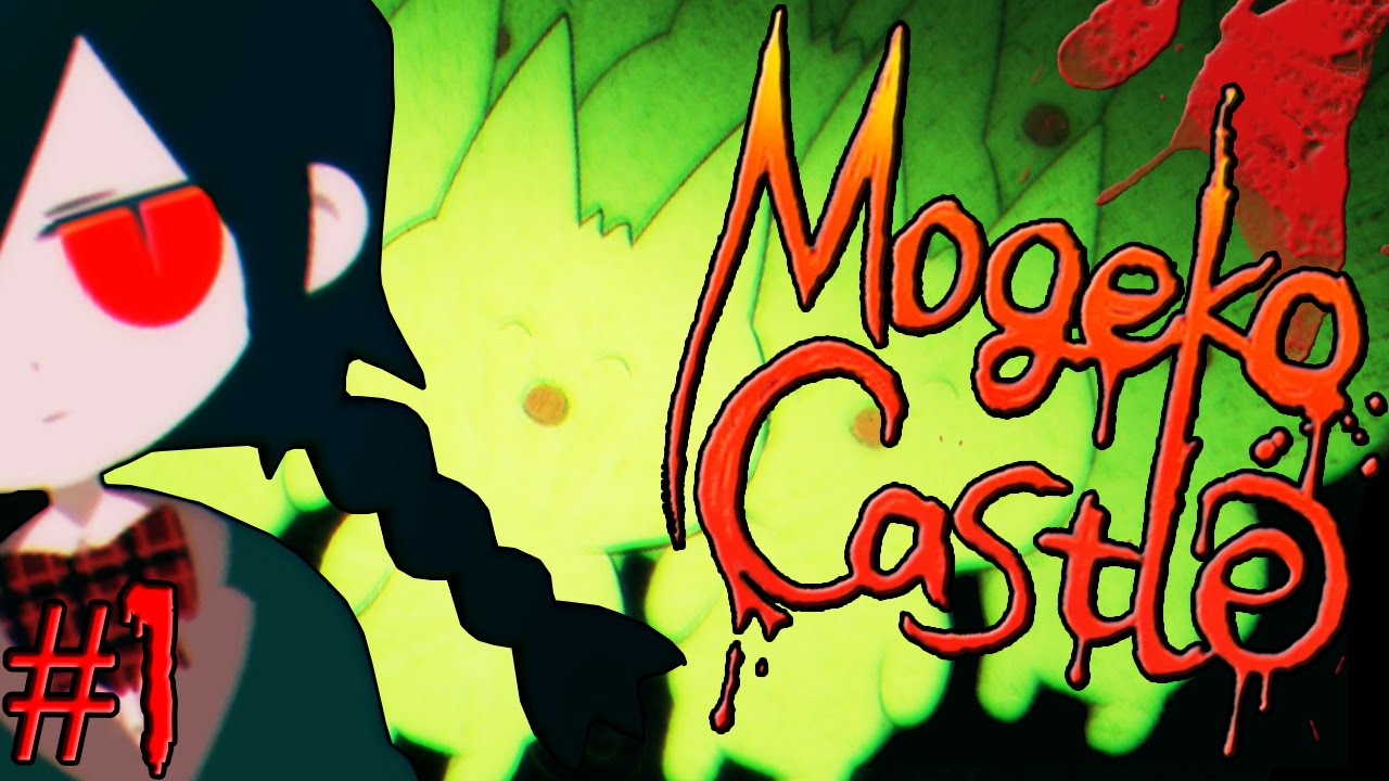 Mogeko Castle an RPG Horror ~ Part 1 - YouTube