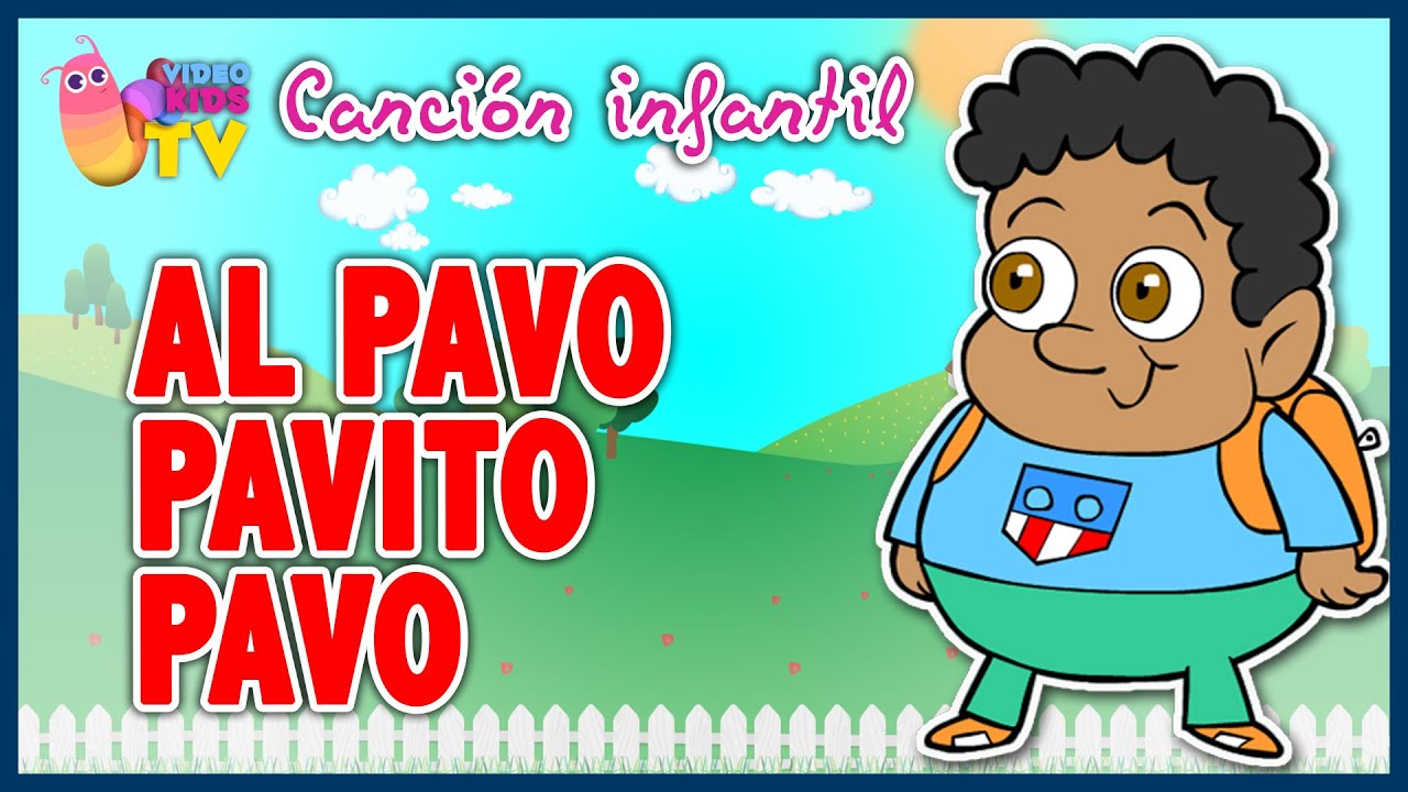AL PAVO, PAVITO, PAVO ♫♪ canción infantil completa con dibujos animados ...