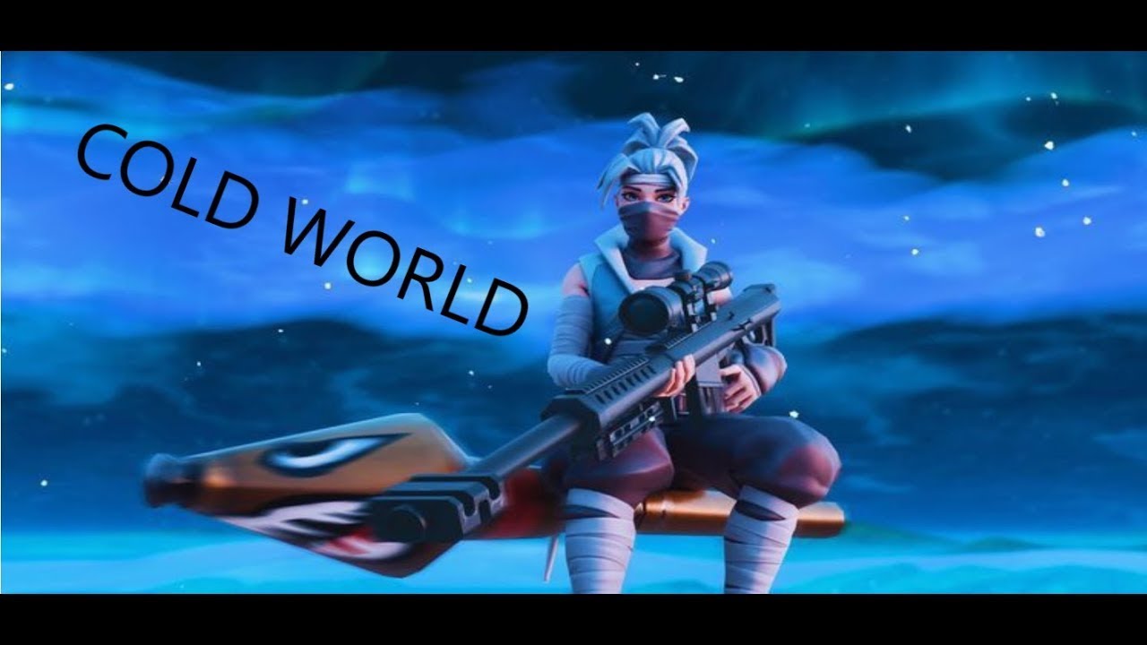 Cold World (Fortnite Montage) - YouTube