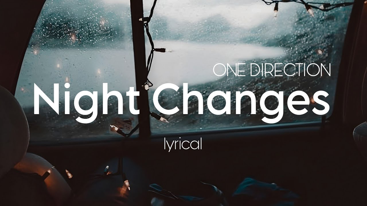 Night Changes - One Direction || Lyrical Video - YouTube