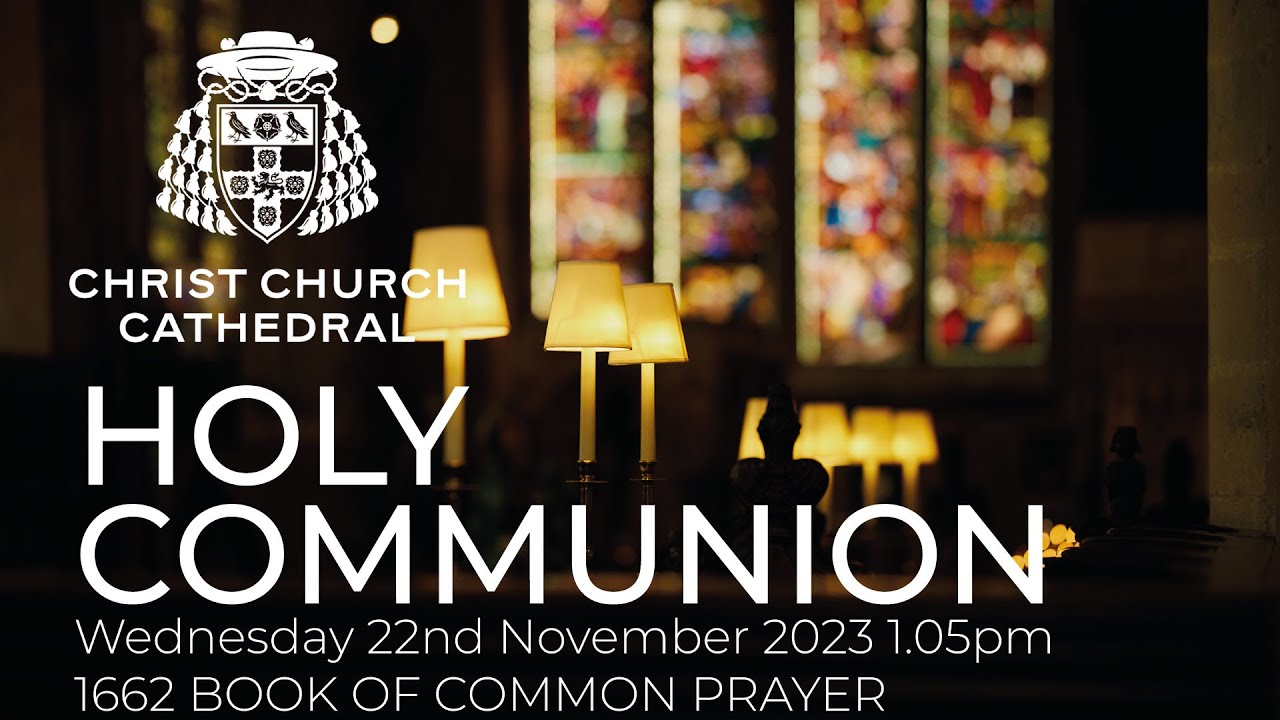 Holy Communion Wednesday 22nd November 2023 1.05pm - YouTube