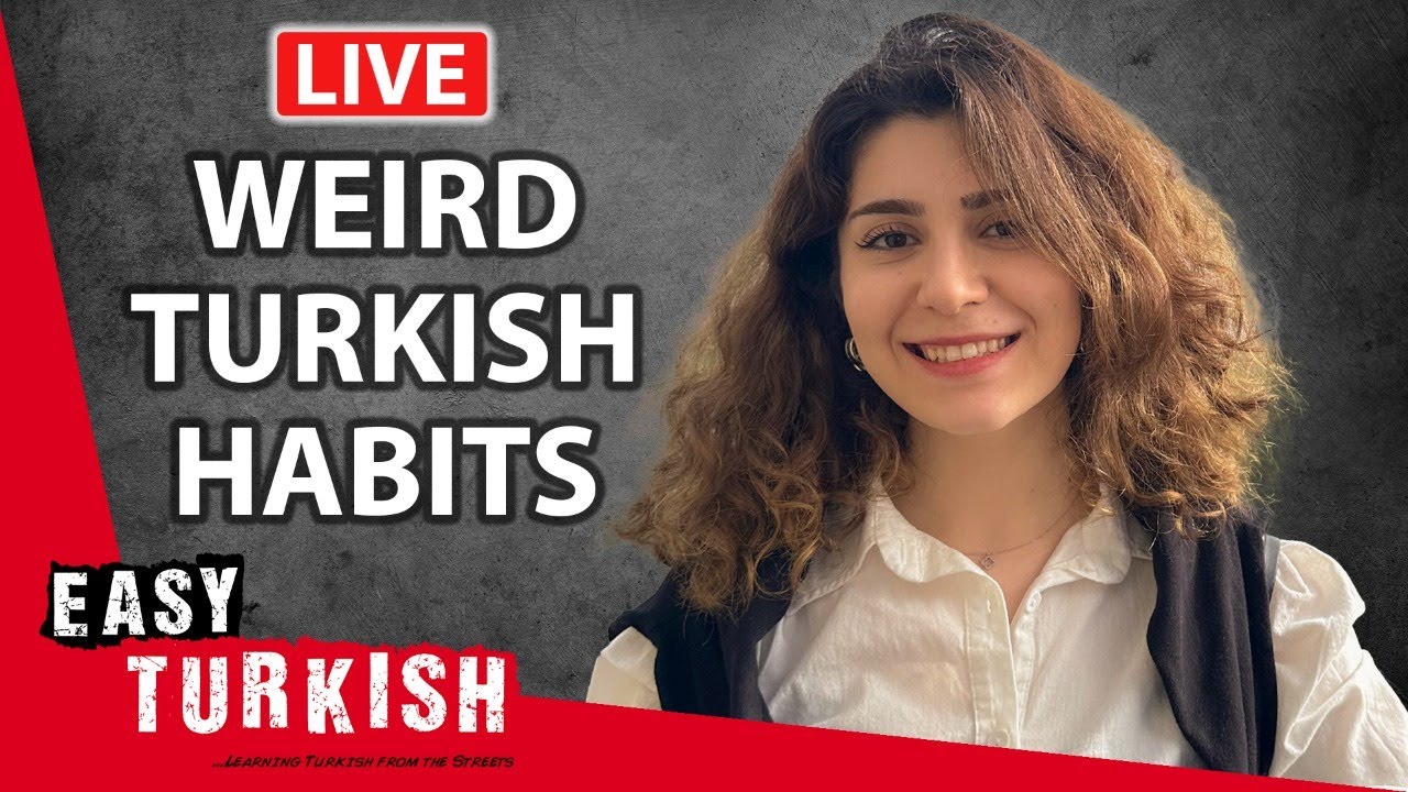 Weird Turkish Habits | Live with Easy Turkish - YouTube