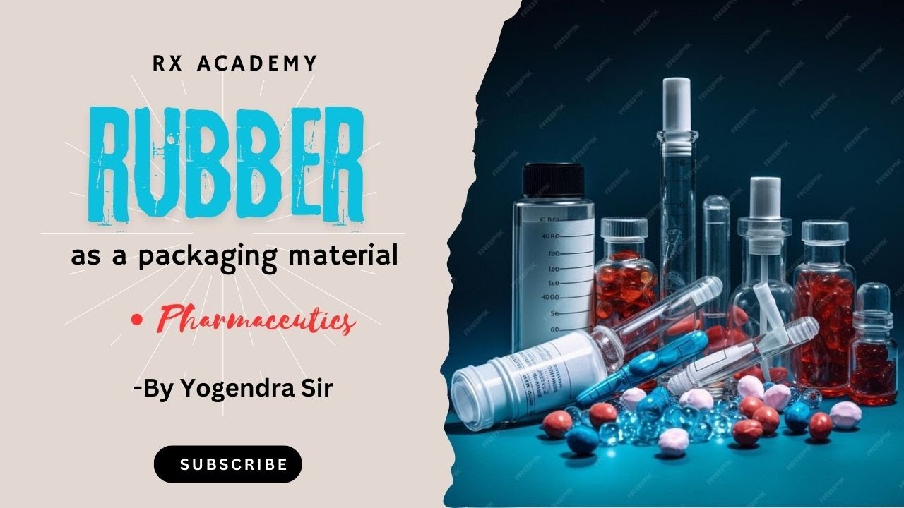 Rubber As A Packaging Material (Pharmaceutics) - YouTube