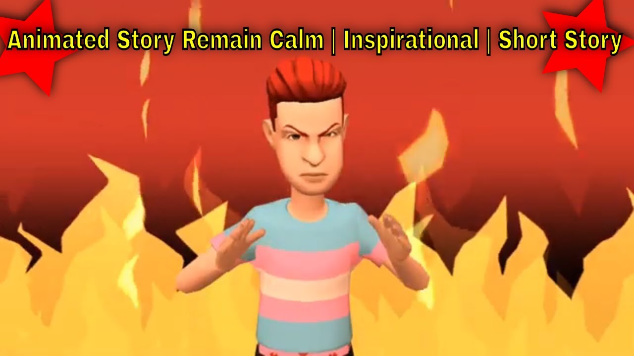 Animated Story Remain Calm | Inspirational | Short Story - YouTube