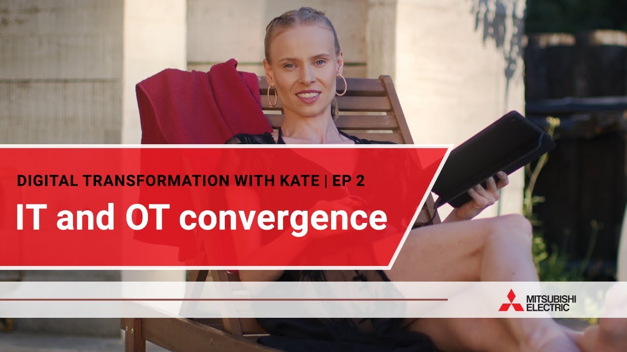 Digital transformation with Kate - episode 2 | IT and OT convergence ...