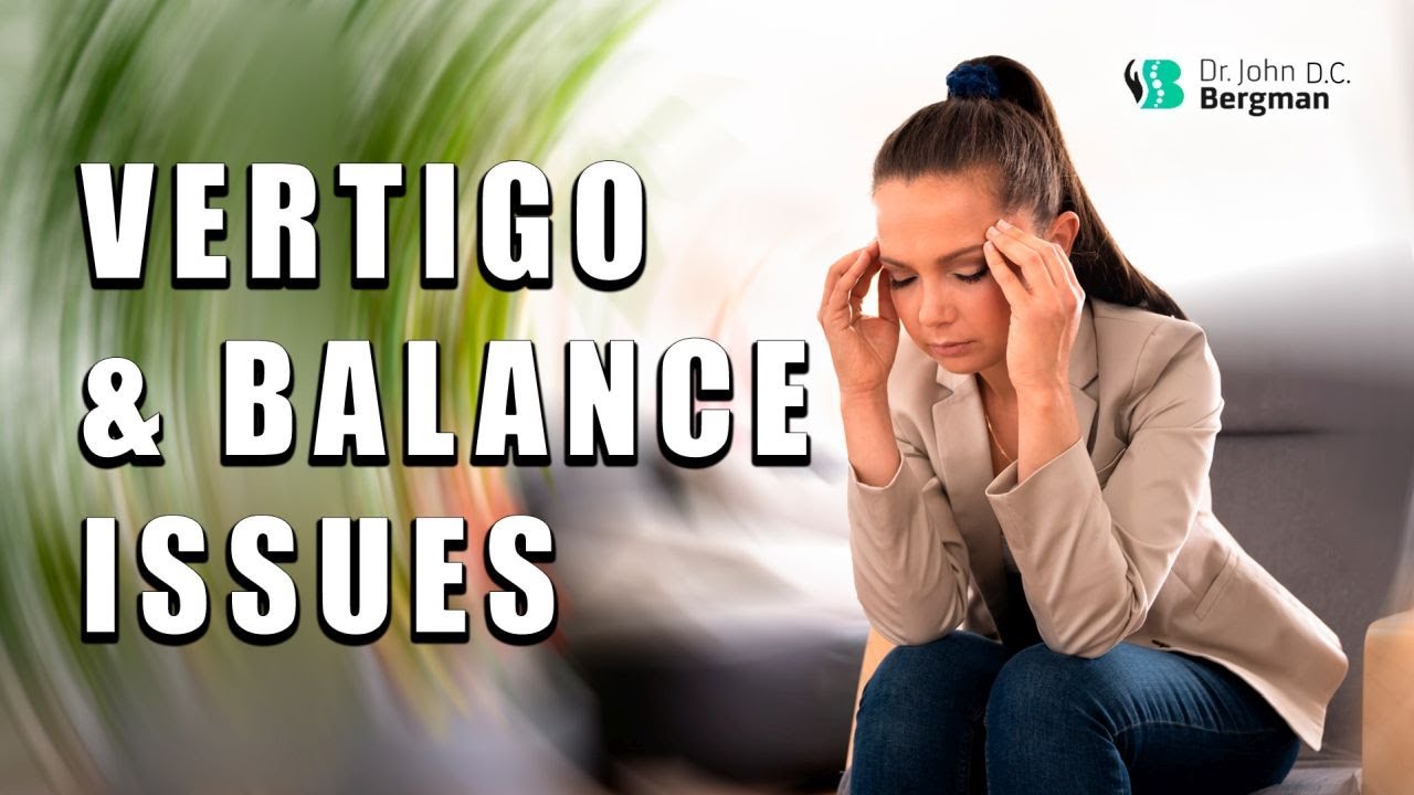 Vertigo & Balance Issues - YouTube