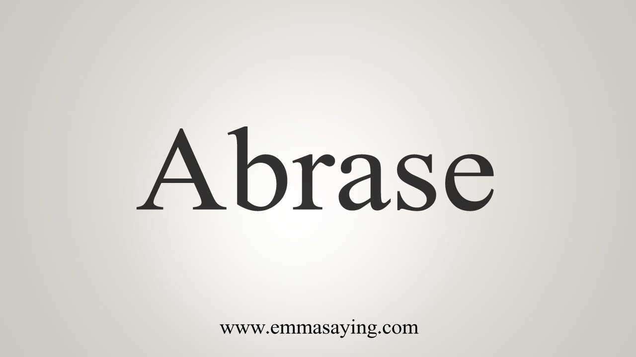 How To Say Abrase - YouTube