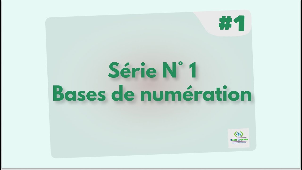 Série N°1: Bases de numération, Codage, Transcodage, Conversion entre ...
