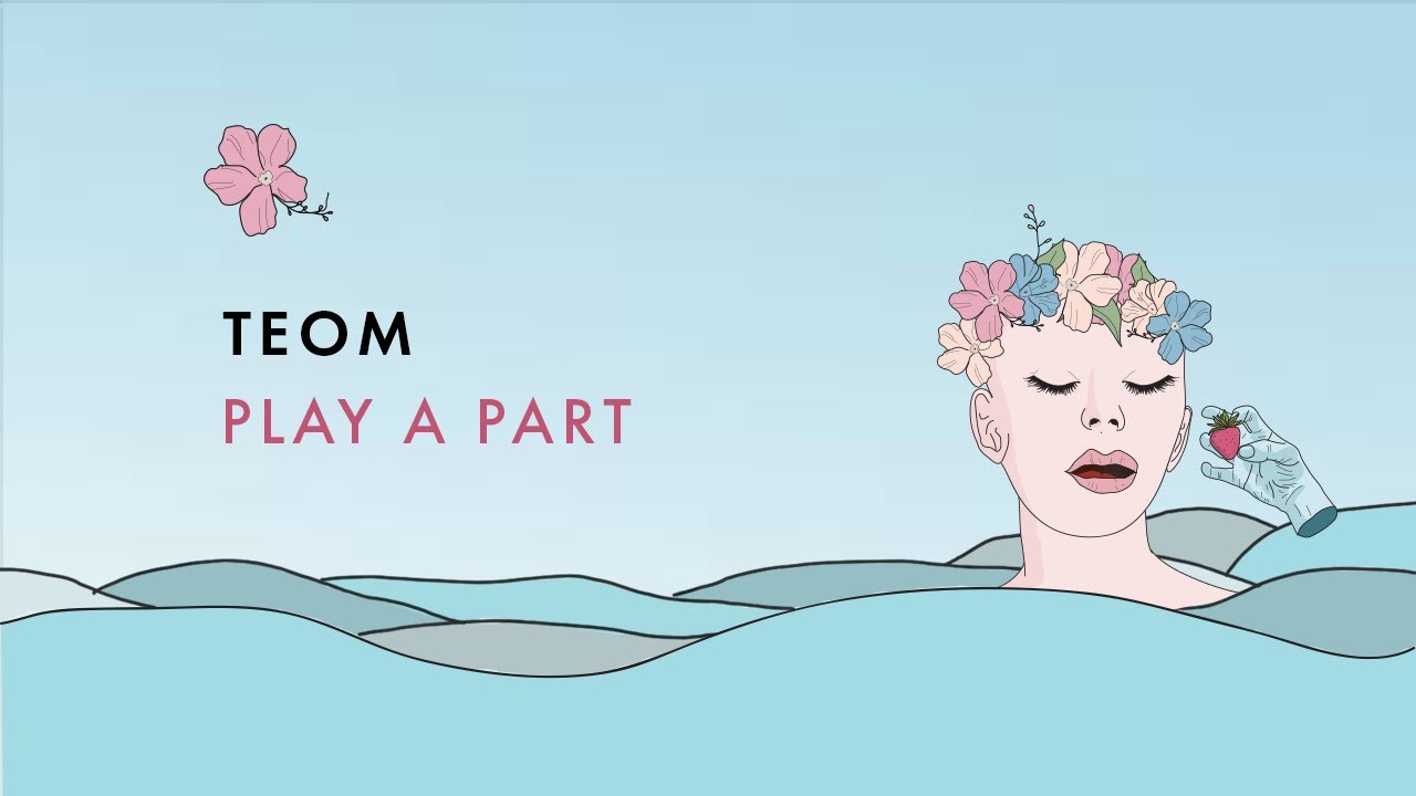 Teom - Play a Part' [Organic House] - YouTube