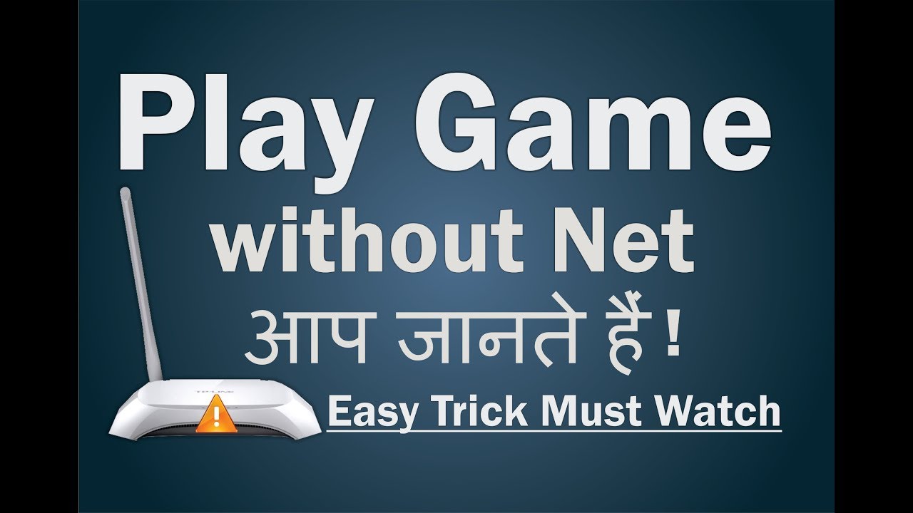 Play Game Without Net Must Watch - YouTube