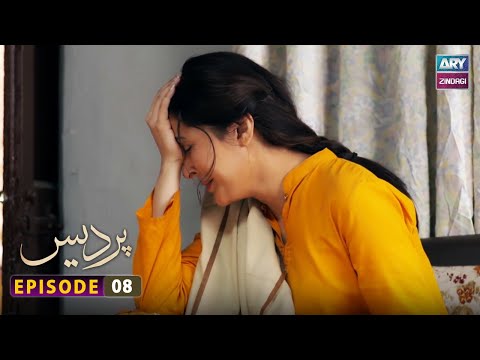 Pardes Episode 8 - Sarmad Khoosat - Shaista Lodhi - ARY Zindagi
