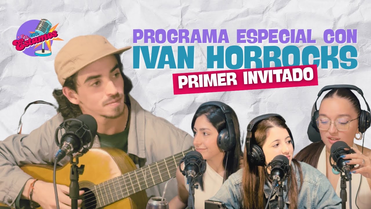 EN ESA ESTAMOS - NOS VISITA IVAN HORROCKS - YouTube