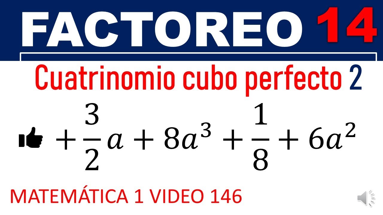 Factoreo14 | Cuatrinomio cubo perfecto 2 - YouTube