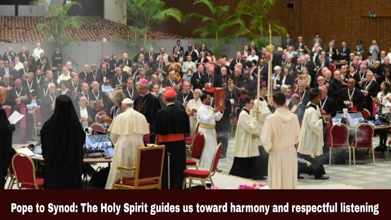 Pope to Synod: The Holy Spirit guides us toward harmony and respectful ...