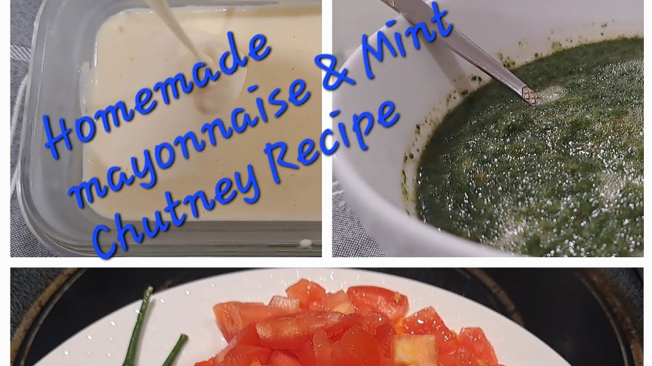 Homemade mayonnaise & mint chutney Recipe - YouTube