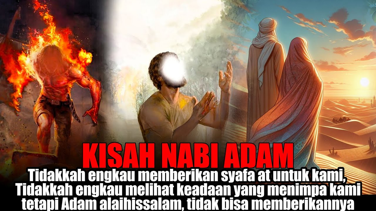 Awal Kisah Manusia Pertama di Muka Bumi Ini - Nabi Adam a.s - YouTube
