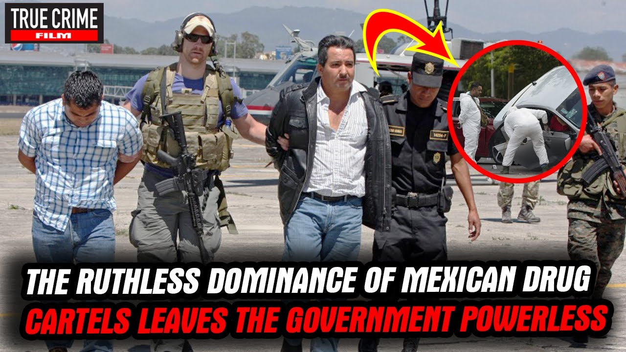 The Dominance of Drug Cartels and the Endless War in Mexico | Drug Lord ...