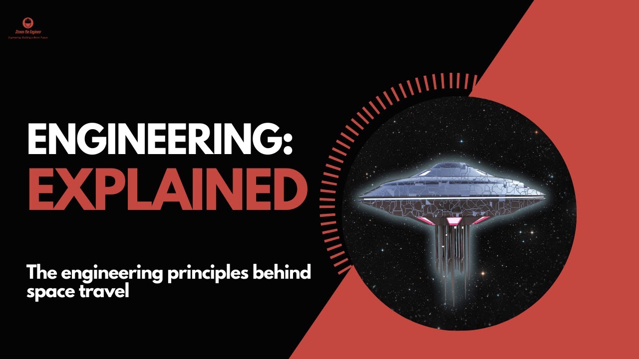 Engineering Explained: Secrets of Space Travel Unveiled (How Do We ...