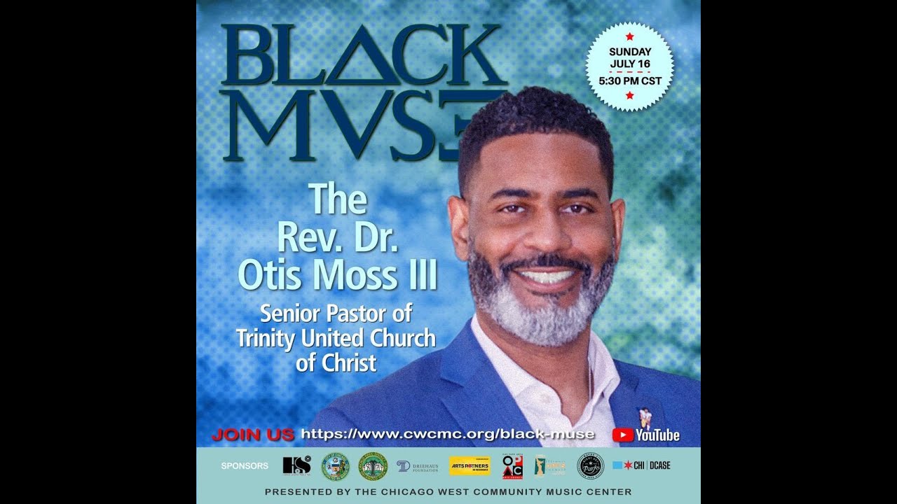 Black Muse: A lively conversation with The Rev. Dr. Otis Moss III - YouTube