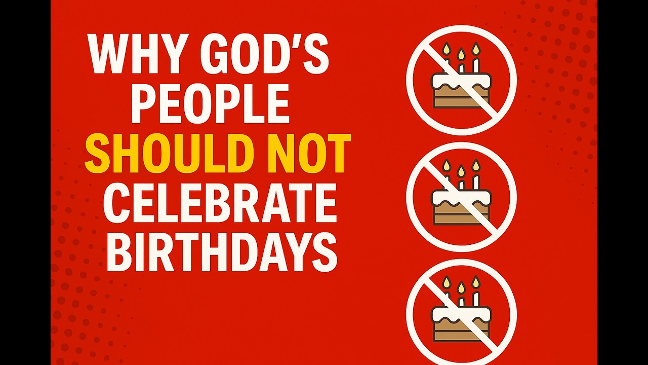 Why God's People Should Not Celebrate Birthdays - YouTube