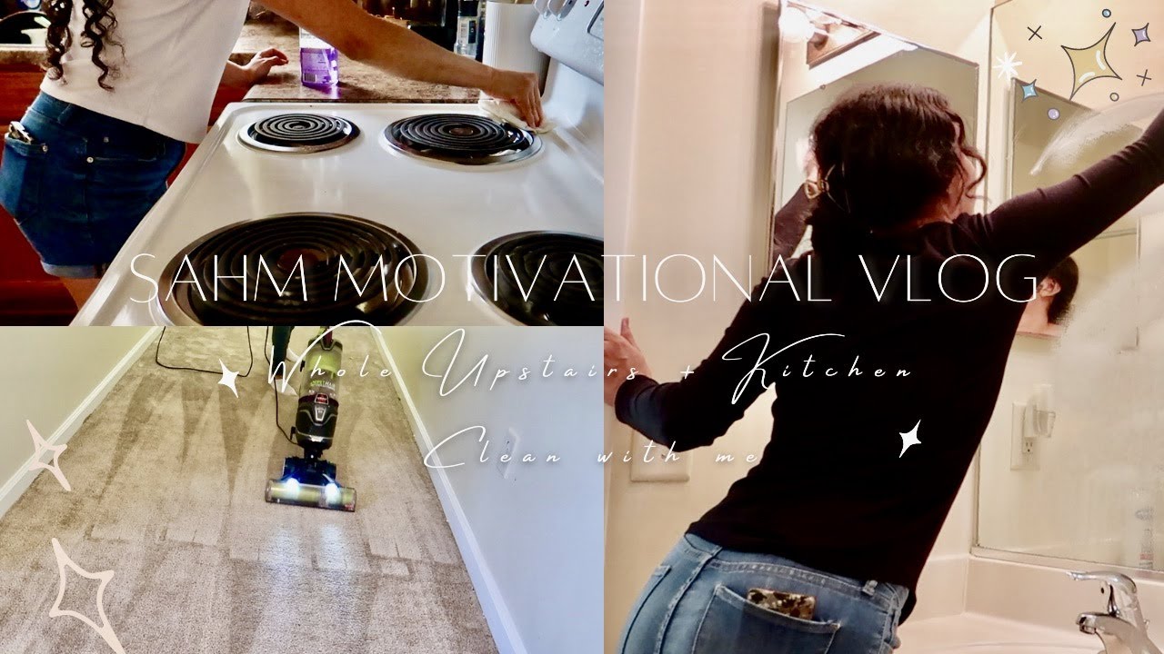 Whole Upstairs + Kitchen Clean with me| SAHM Motivational Vlog - YouTube