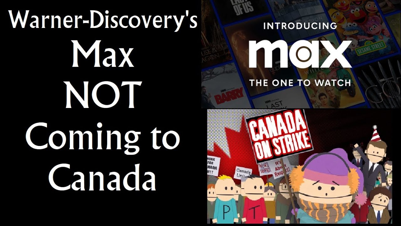 Warner Bros. Discovery's Max NOT Coming to Canada (HBO Max / Discovery+ ...