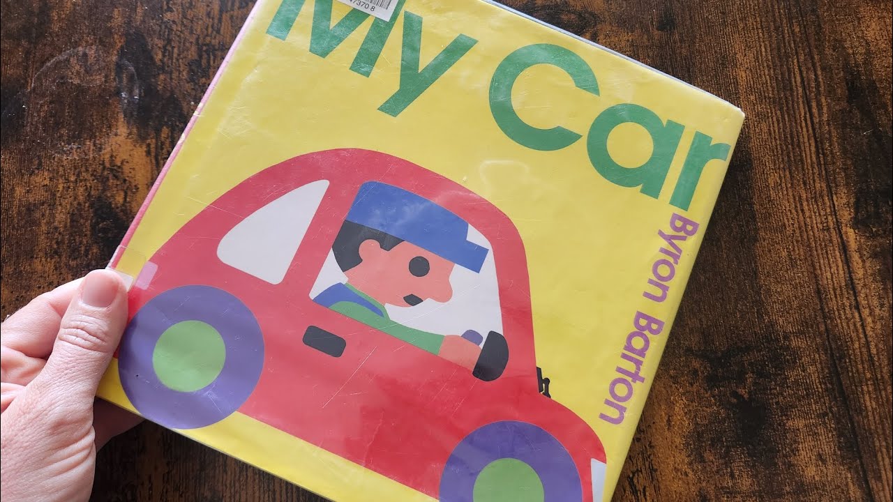My Car by Byron Barton - Fun Read Aloud for Toddlers! - YouTube
