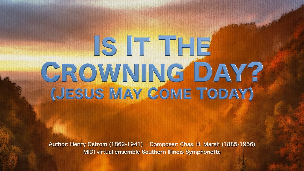 Is It the Crowning Day (GLAD DAY) - YouTube