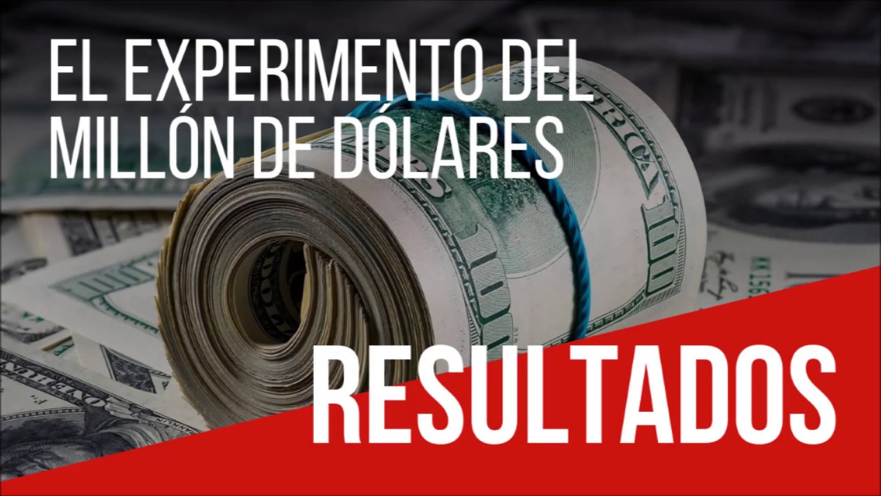 EL EXPERIMENTO DEL MILLÓN DE DÓLARES | RESULTADOS!!! - YouTube
