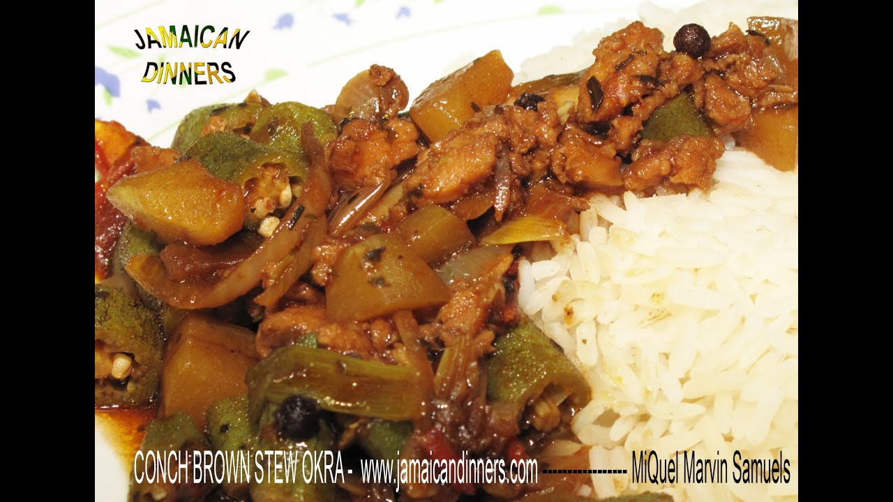 CONCH OKRA BROWN STEW | JAMAICAN DINNERS 2 AND 3 Cookbooks now ...