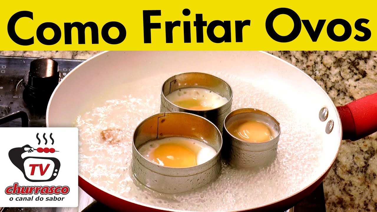 Dica - Como Fritar Ovos (Fritar Ovos com pouco Óleo) - Tv Churrasco ...
