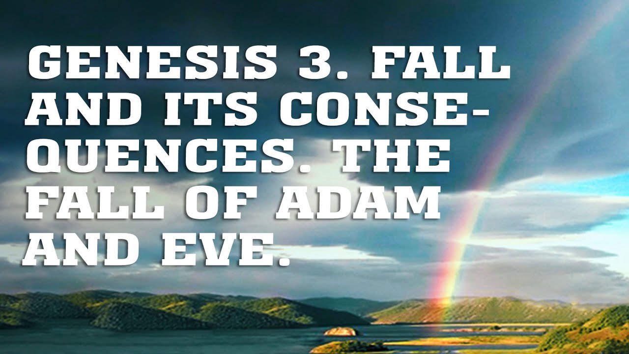 BS205 Eng 12. Genesis 3. Fall and Its Consequences. The Fall of Adam ...
