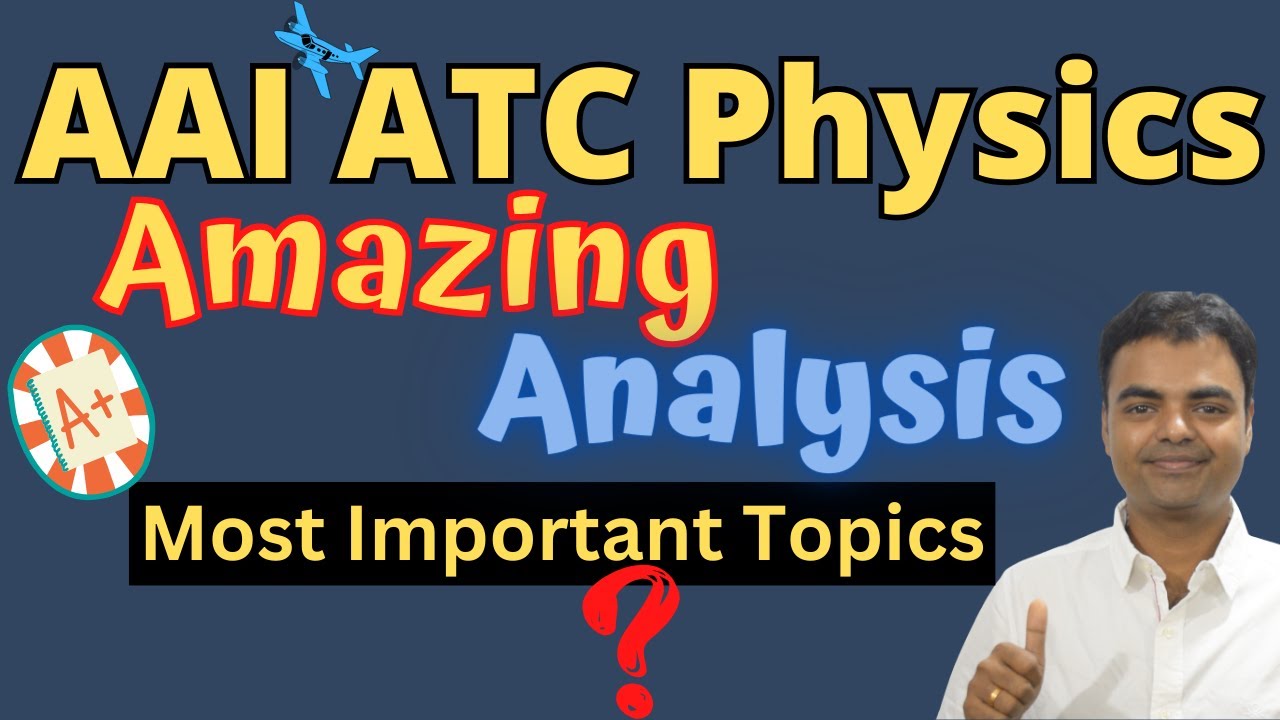 AAI ATC 2023- Most Important Topics of Physics, Physics Previous Year ...