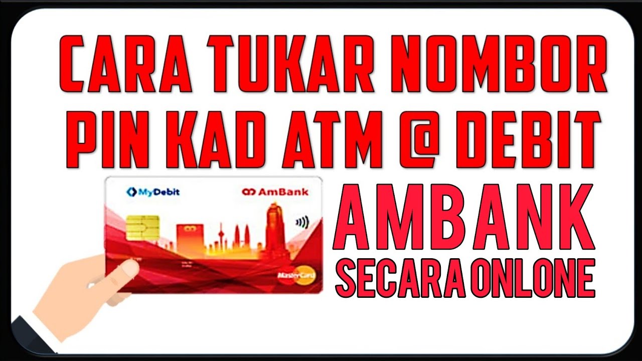 Cara Tukar Nombor PIN Kad ATM @ Debit Ambank Secara Online - YouTube