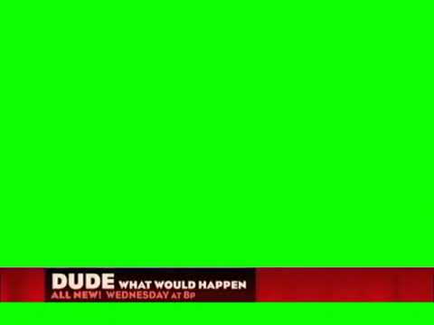 Cartoon Network (Green Screen) Template Dude What Would Happen All New (2009-2010)