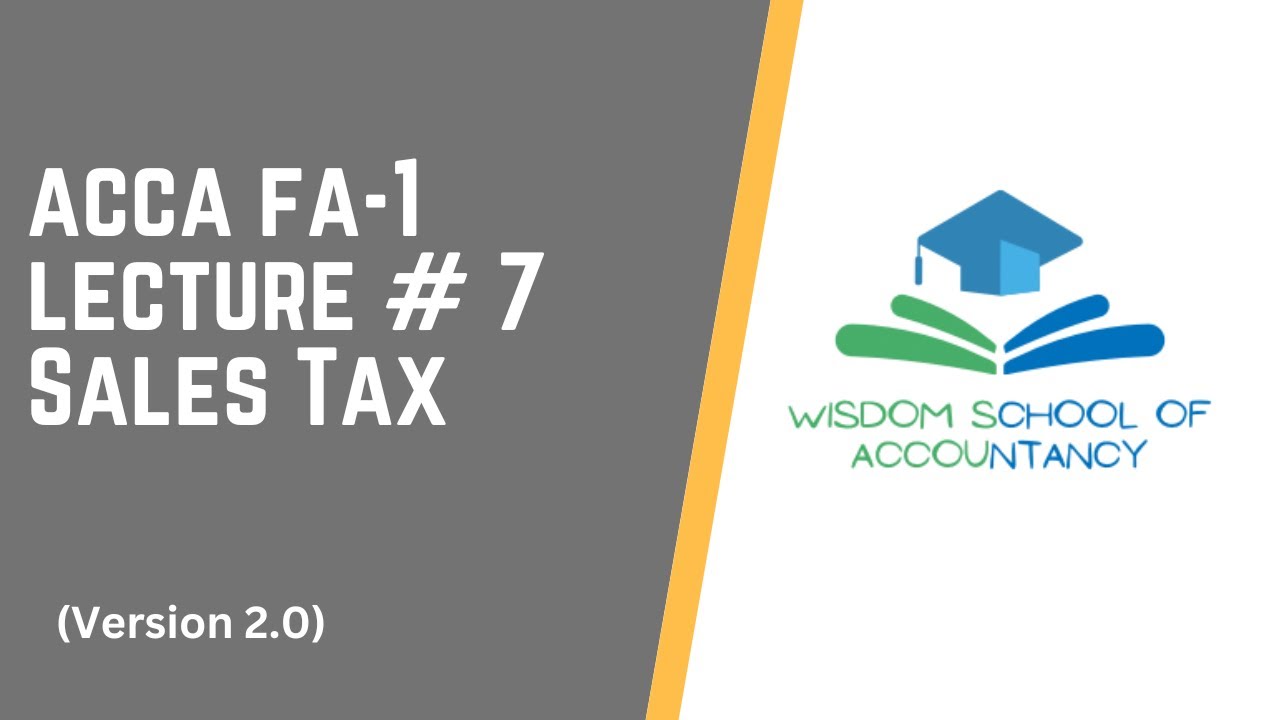 ACCA FA-1 (V2.0) - LECTURE # 7 -- Sales Tax - YouTube