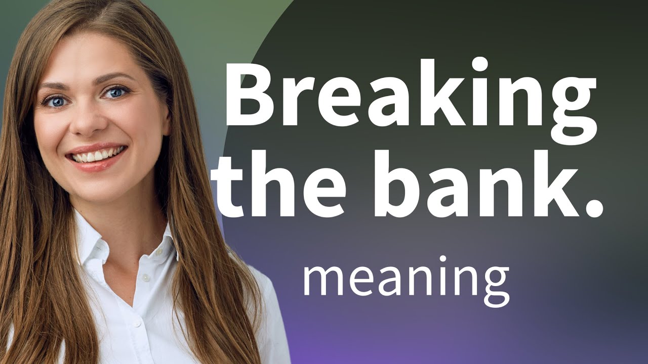 Breaking the Bank: What Does It Really Mean? - YouTube
