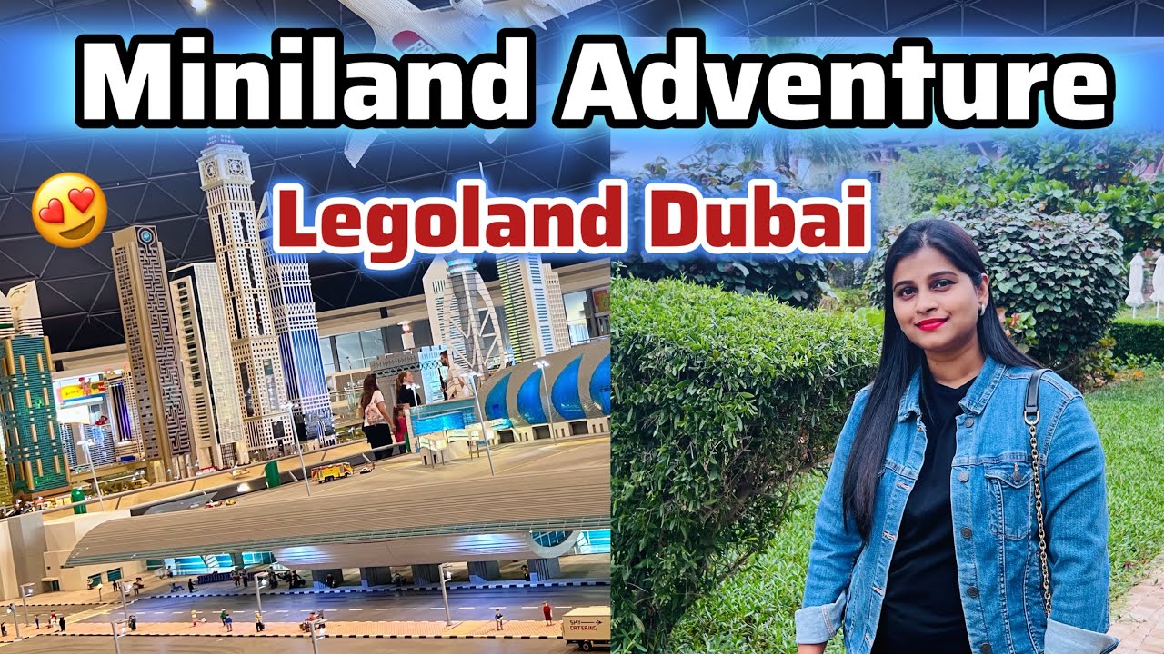 Exploring the Magic of Miniland at LEGOLAND Dubai || A Mini World ...