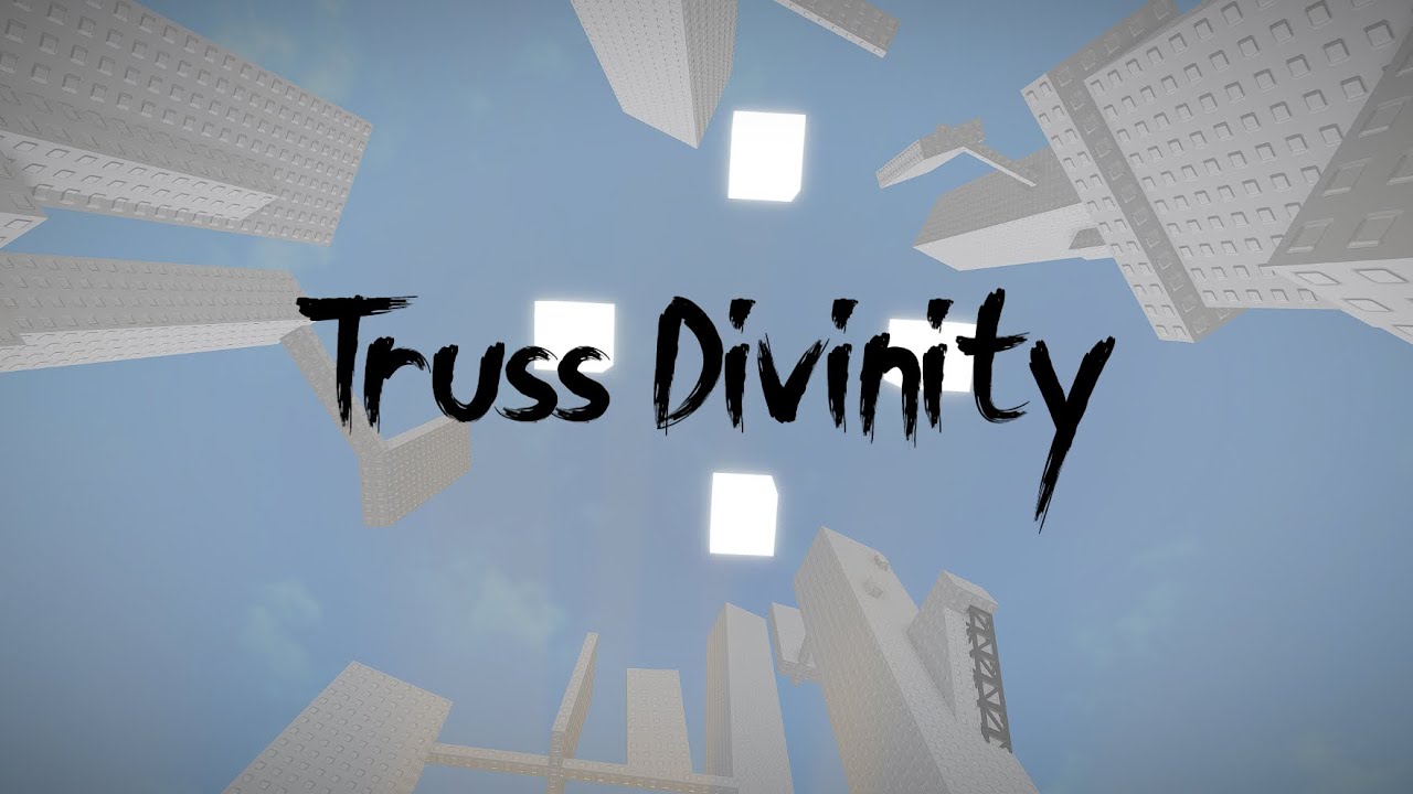 Truss Divinity - Completion - YouTube