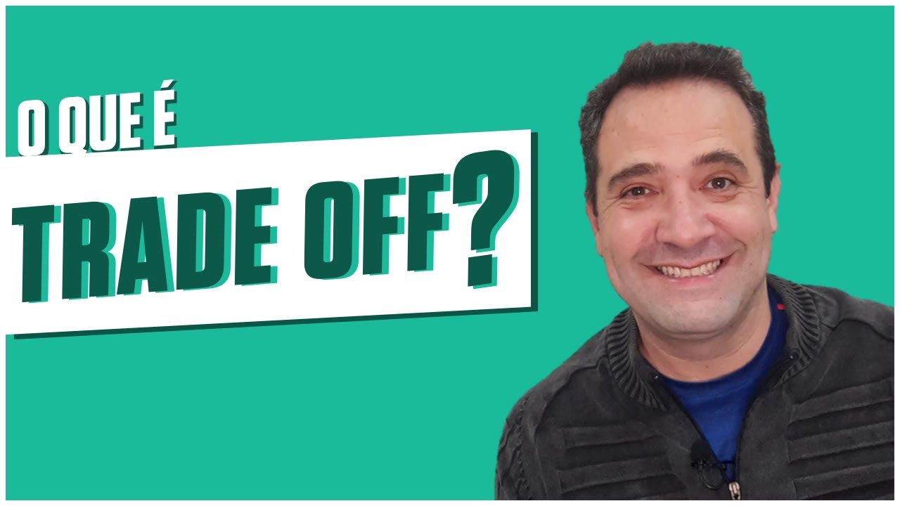 O QUE É TRADE OFF - YouTube