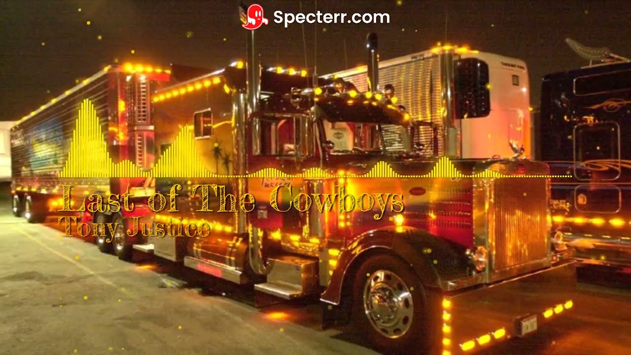 The Last of The Cowboys - Tony Justice - YouTube