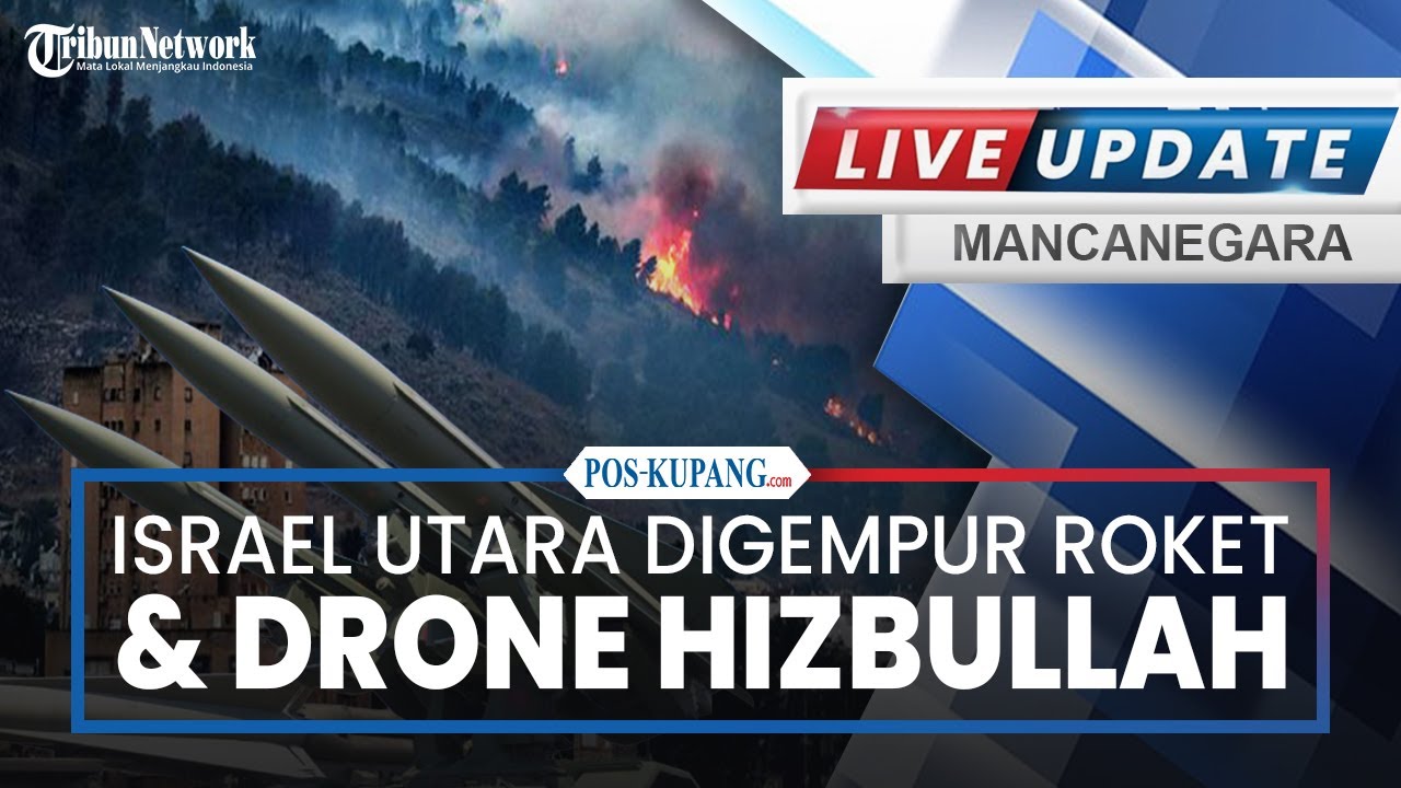 🔴Israel Utara Digempur Roket & Drone Hizbullah hingga Netanyahu Diamuk dan Didemo Keluarga ...