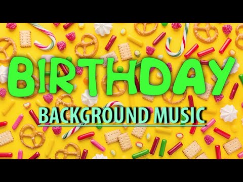 Birthday Background Music - Fun & Festive Tune for Celebrations - YouTube