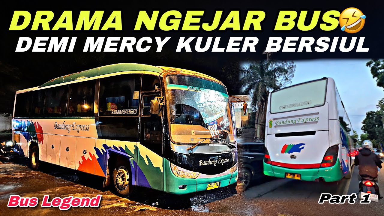 Drama Ngejar Bus 🤣 Demi Mercy Kuler Bersiul Yang Klasik & Legend ️ ...