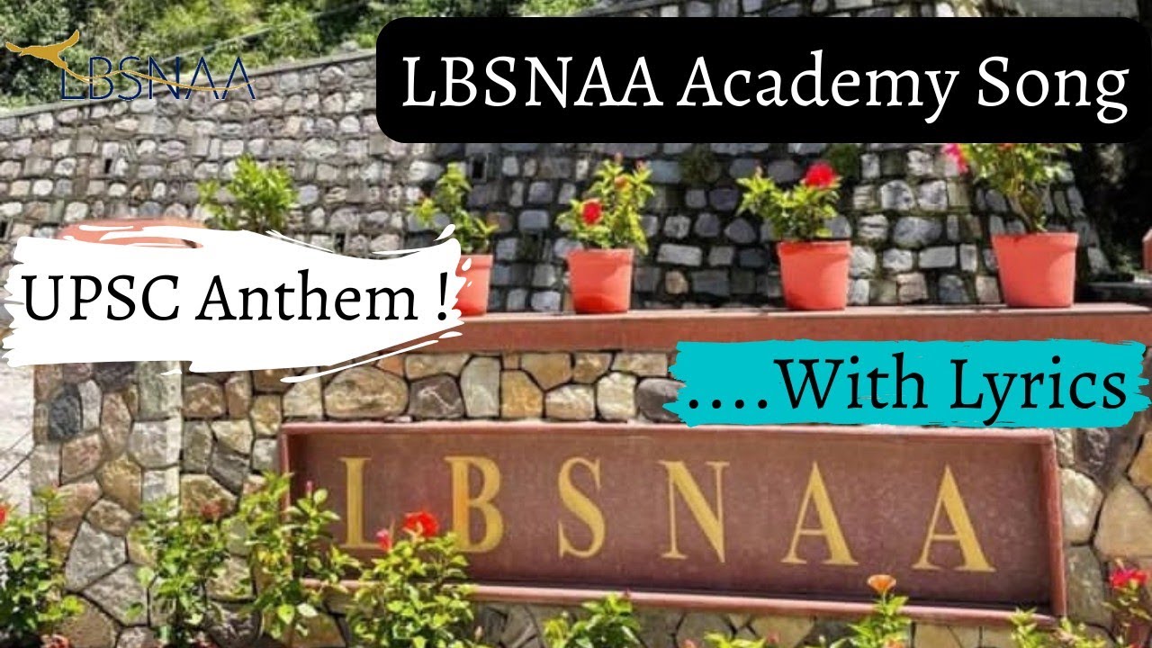 UPSC Anthem | LBSNAA Academy Song With Lyrics | UPSC Motivational Video ...