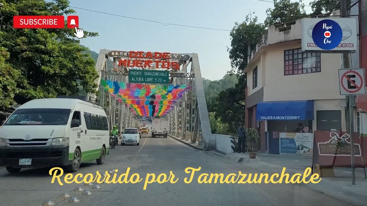 RECORRIDO POR TAMAZUNCHALE, SAN LUIS POTOSÍ - YouTube