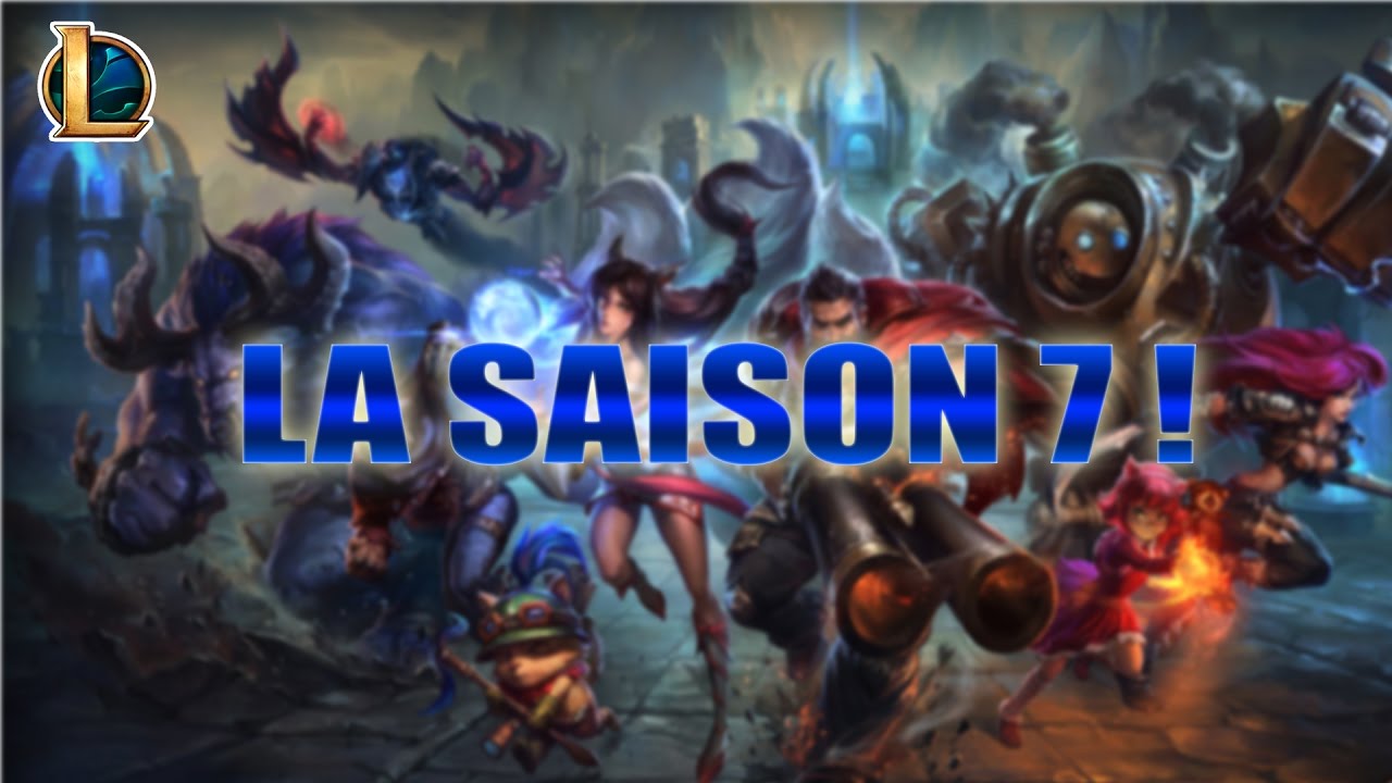 League Of Legends:[FR][HD] - LA SAISON 7 ! - YouTube