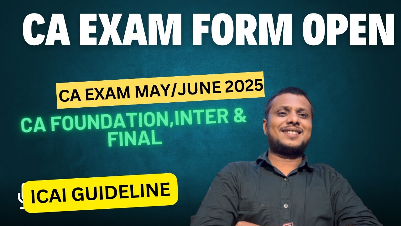 CA Exam Form Open ! CA Exam May/June 2025 Exams | ICAI Exam Form May ...